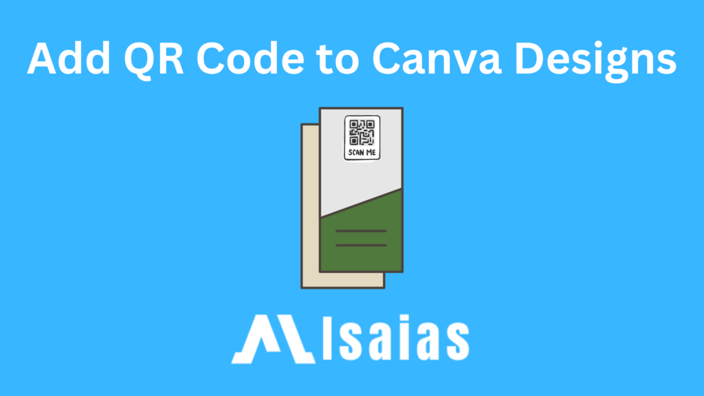 How To Add QR Codes to Your Canva Designs? A Step-By-Step Guide