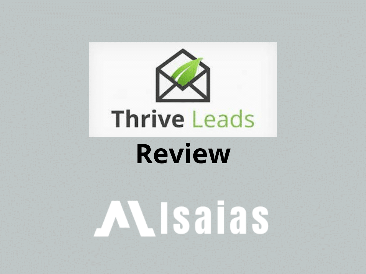 Thrive Leads Review: Why It’s the Top Choice for List Building